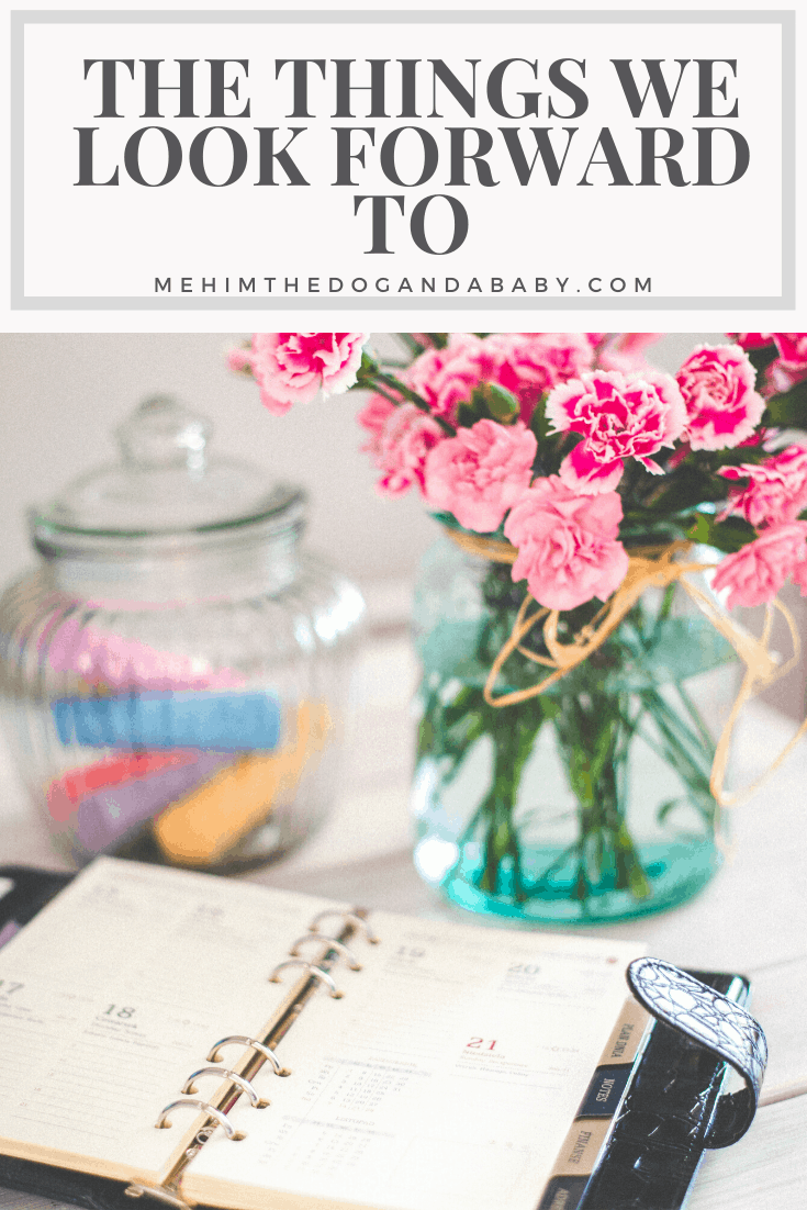 The Things We Look Forward To - Me, him, the dog and a baby!